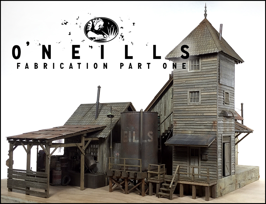 SierraWest Scale Models | O Scale O'Neills Fabrication Part One